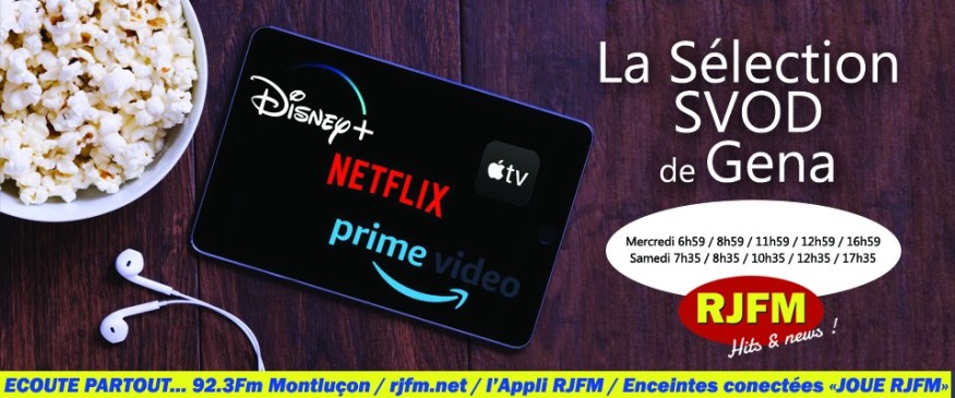 La sélection SVOD - RJFM Hits & News - Montluçon Allier Auvergne ...